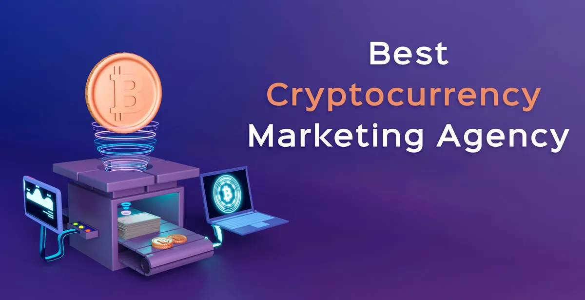 Choosing a Crypto Marketing Agency